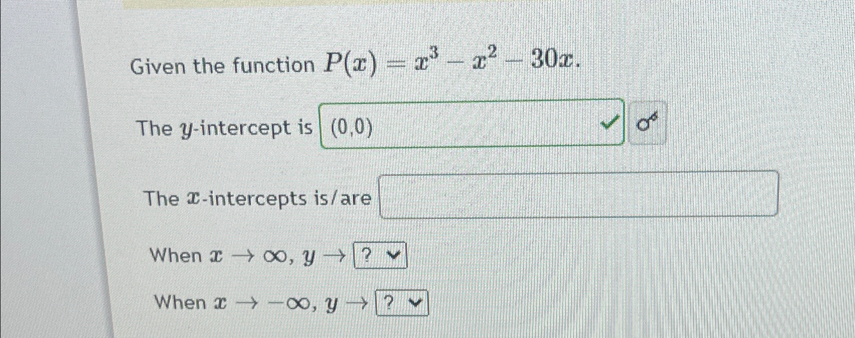 Solved Given the function P(x)=x3-x2-30x.The y-intercept | Chegg.com