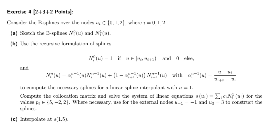 Solved Exercise 4 [2+3+2 ﻿Points]:Consider the B-splines | Chegg.com
