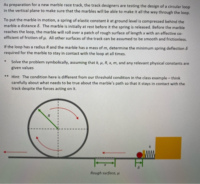 Solved As preparation for a new marble race track, the track | Chegg.com