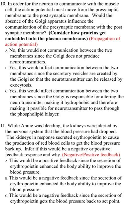 Solved 10. In order for the neuron to communicate with the | Chegg.com