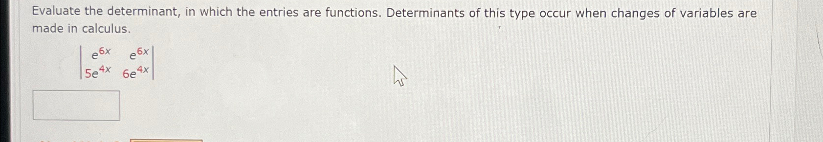 Solved Evaluate the determinant, in which the entries are | Chegg.com