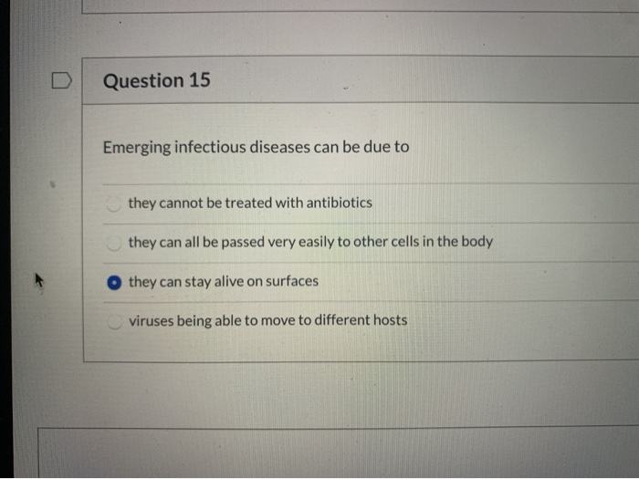 Solved Question 15 Emerging infectious diseases can be due | Chegg.com