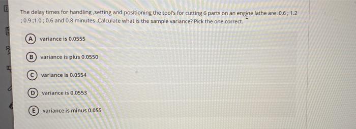 Solved The delay times for handling setting and positioning | Chegg.com