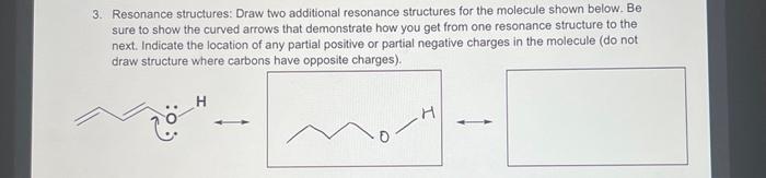 Solved 3. Resonance structures: Draw two additional | Chegg.com