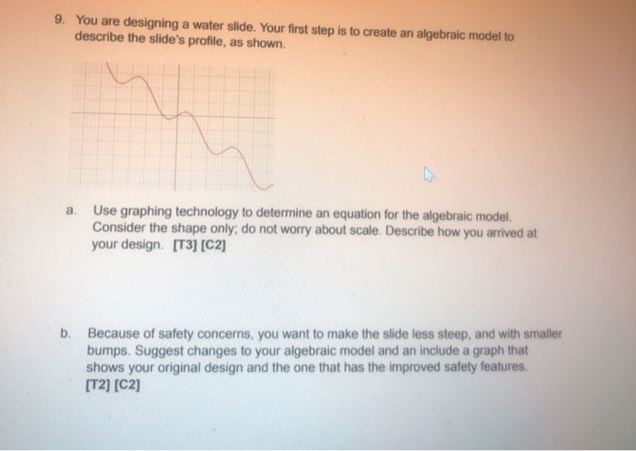 Solved 9. You are designing a water slide. Your first step | Chegg.com