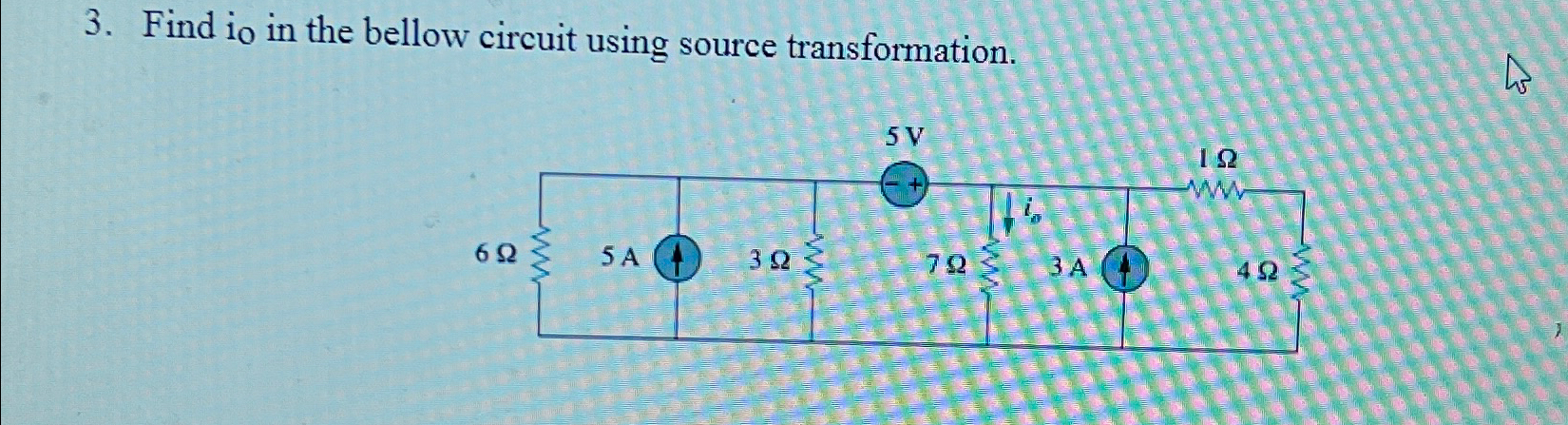Solved Find iO in the bellow circuit using source | Chegg.com Solved Find iO in the bellow circuit using source | Chegg.com