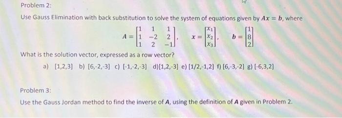Solved Use Gauss Elimination with back substitution to solve | Chegg.com