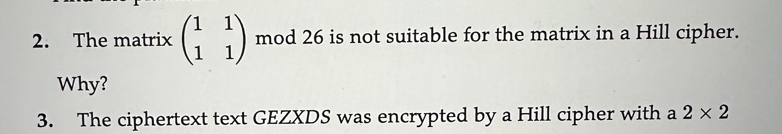 Solved The matrix ([1,1],[1,1]) ﻿mod 26 ﻿is not suitable for | Chegg.com