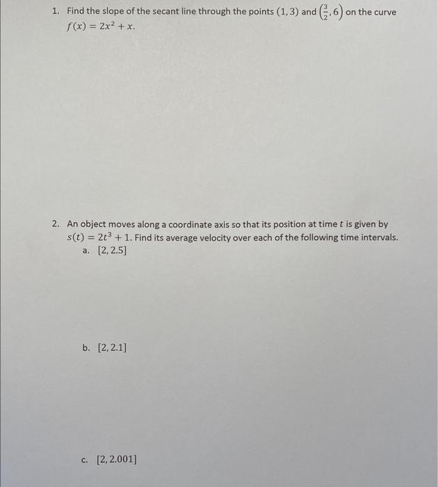 Solved 1. Find the slope of the secant line through the | Chegg.com