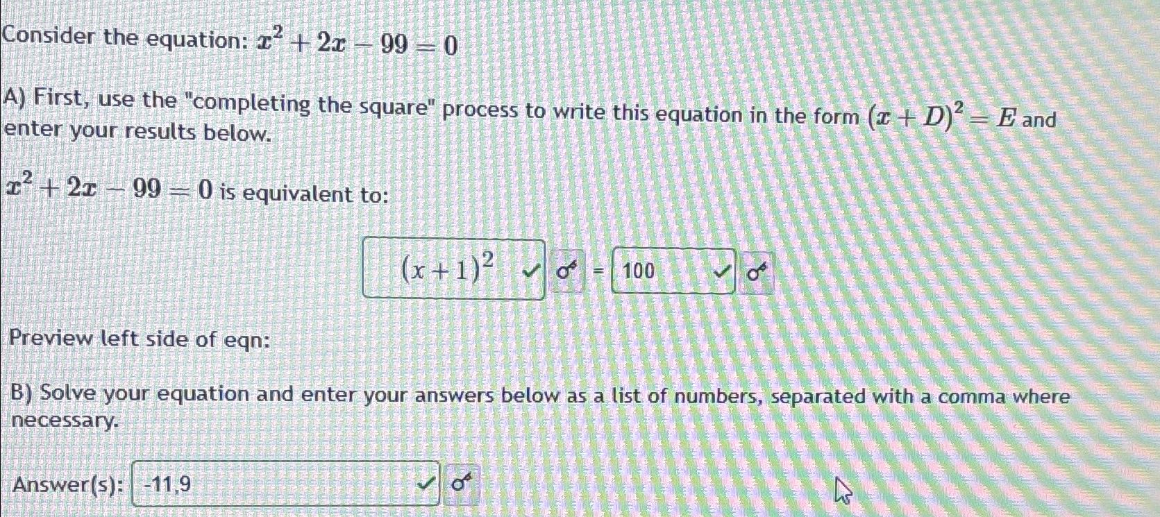 Solved Consider The Equation X2 2x 99 0a ﻿first Use The