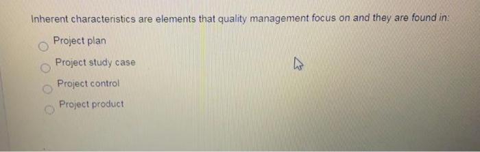 Solved Inherent characteristics are elements that quality | Chegg.com