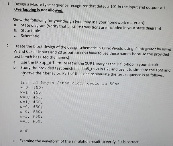 Solved 1 Design A Moore Type Sequence Recognizer That 9777