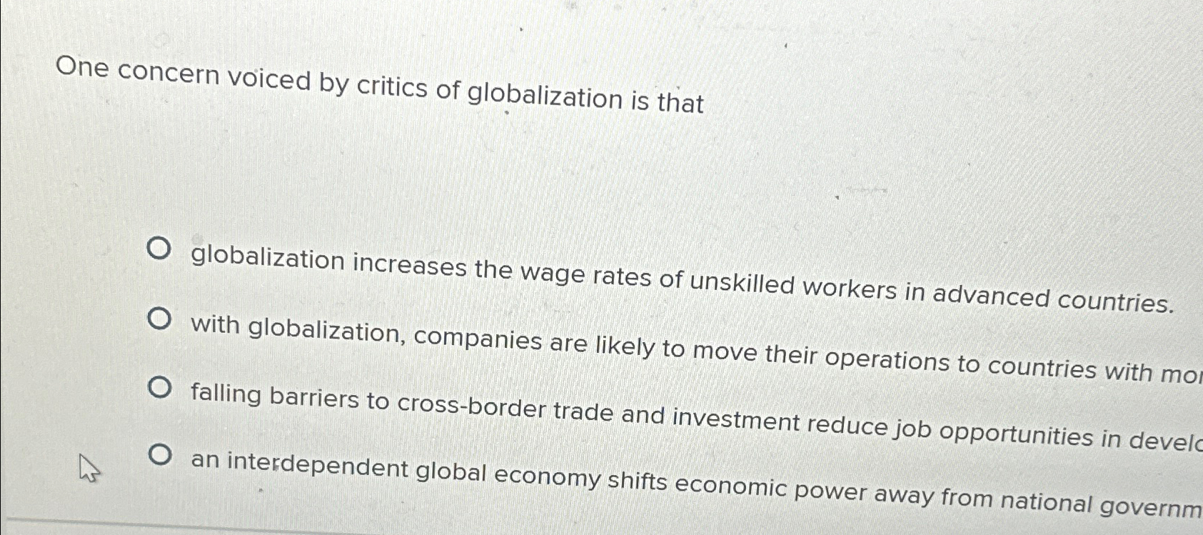 Solved One concern voiced by critics of globalization is | Chegg.com
