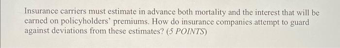 Solved Insurance carriers must estimate in advance both | Chegg.com