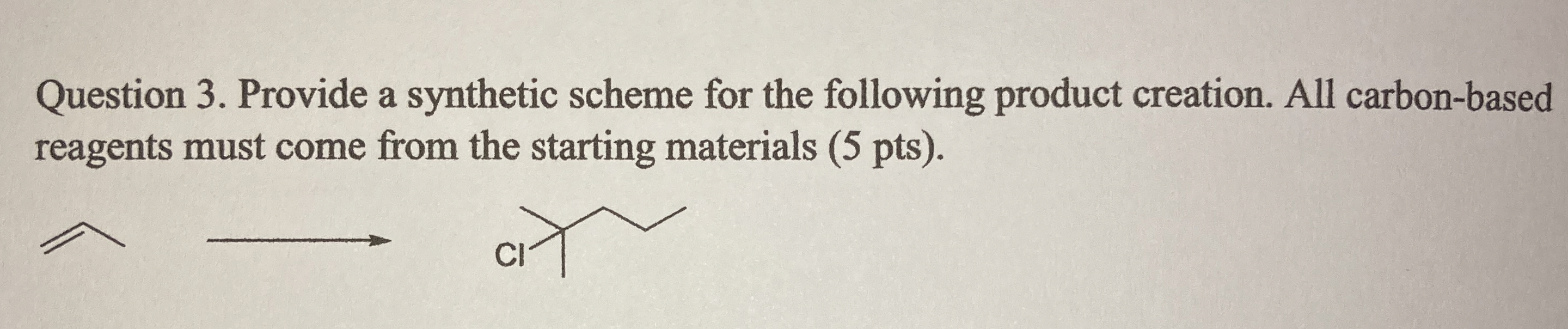 Solved Question 3. ﻿Provide a synthetic scheme for the | Chegg.com