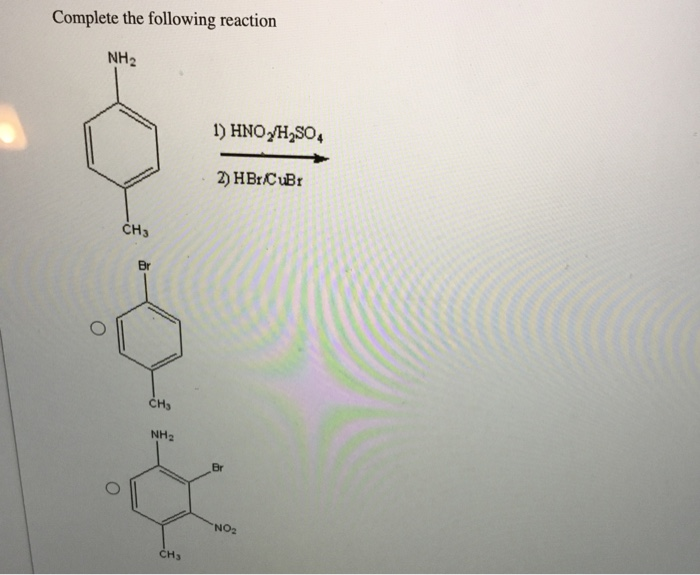 Solved Complete the following reaction NH2 1) HNO/H2SO4 2) | Chegg.com