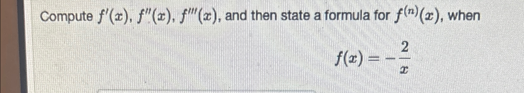 Solved Compute f'(x),f''(x),f'''(x), ﻿and then state a | Chegg.com