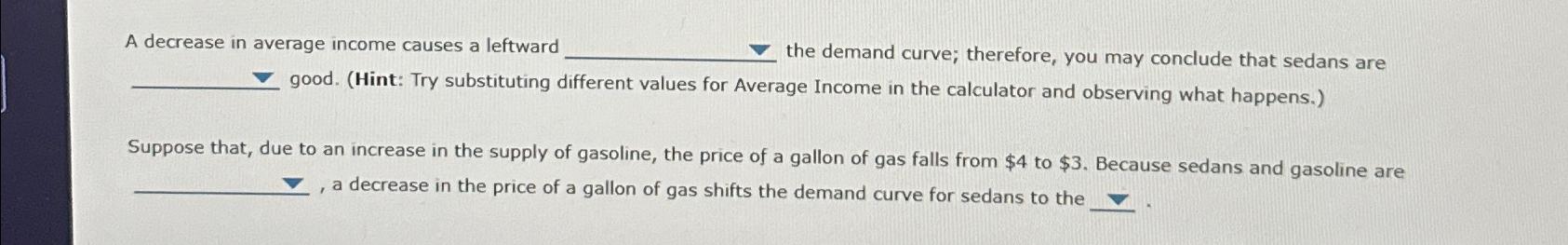 Solved A decrease in average income causes a leftward the | Chegg.com