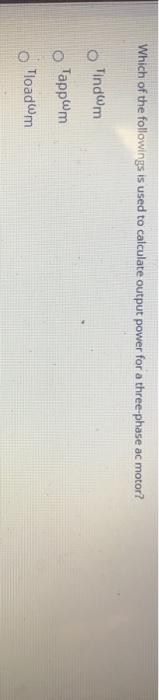 Solved Which of the followings is used to calculate output | Chegg.com