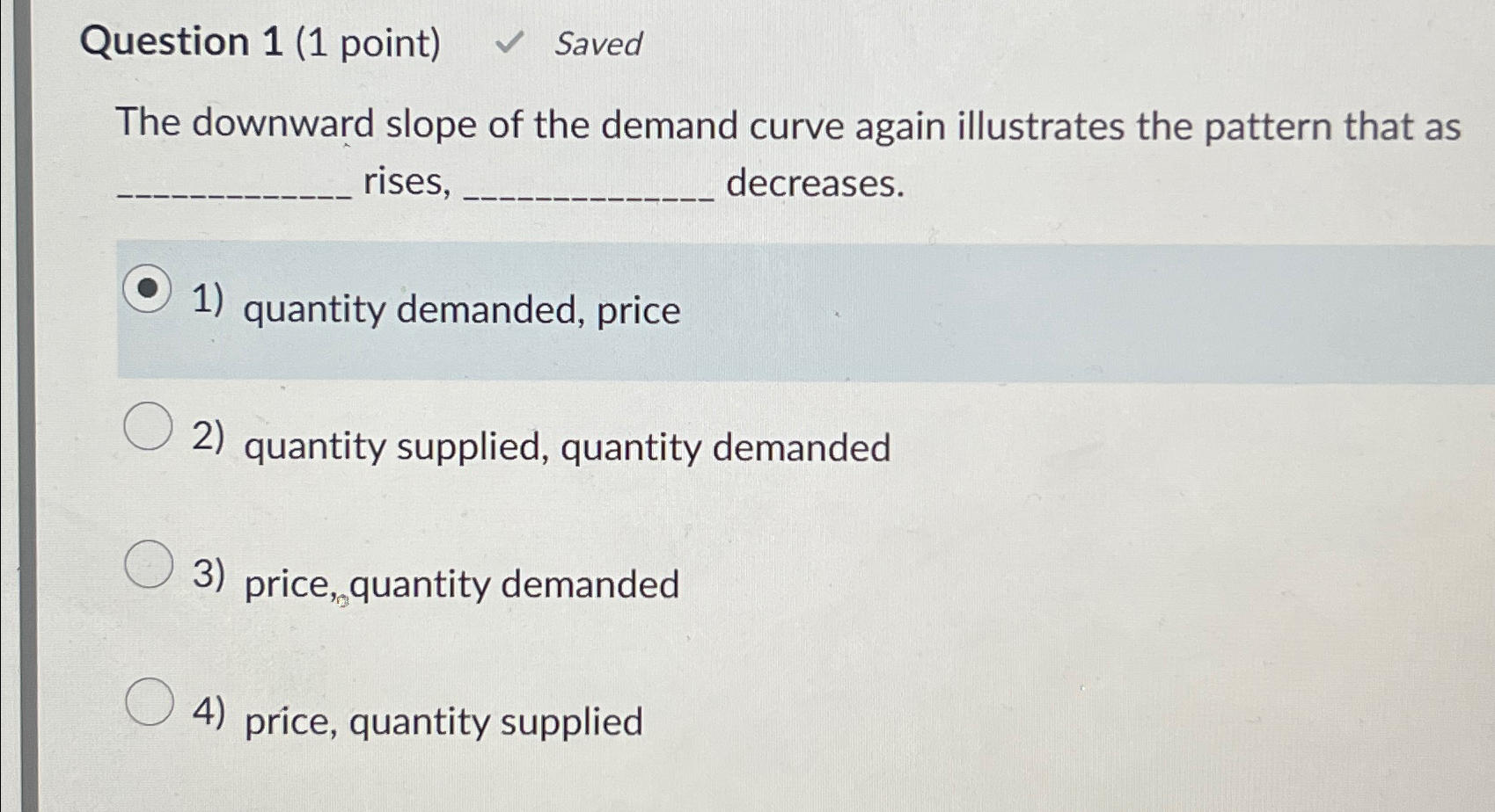 Solved Question 1 (1 ﻿point)SavedThe downward slope of the | Chegg.com