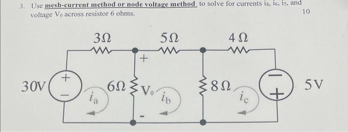 Solved 3. Use mesh-current method or node voltage method to | Chegg.com