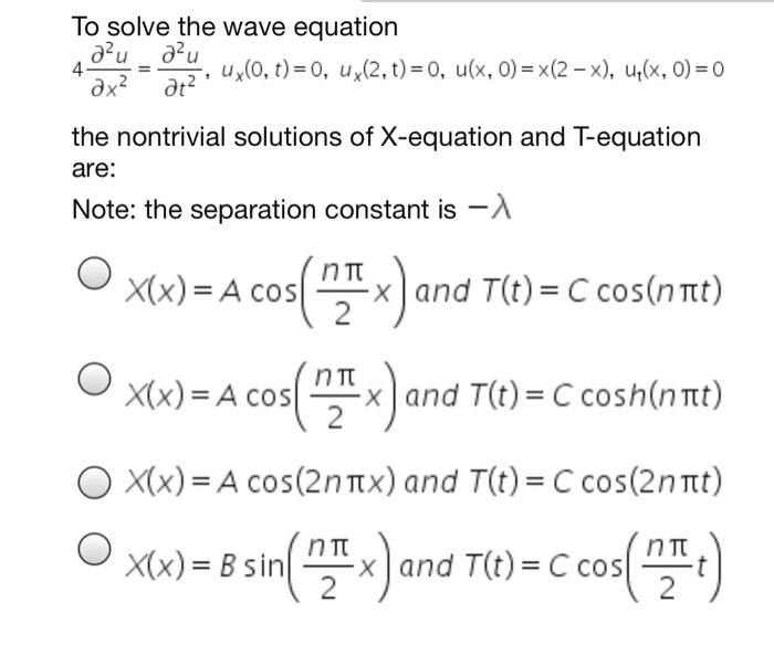 Solved To solve the wave equation | Chegg.com