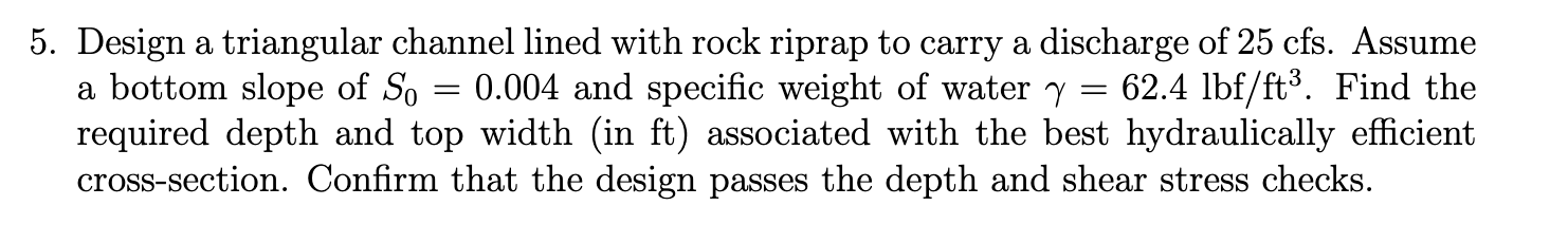 Solved Design a triangular channel lined with rock riprap to | Chegg.com