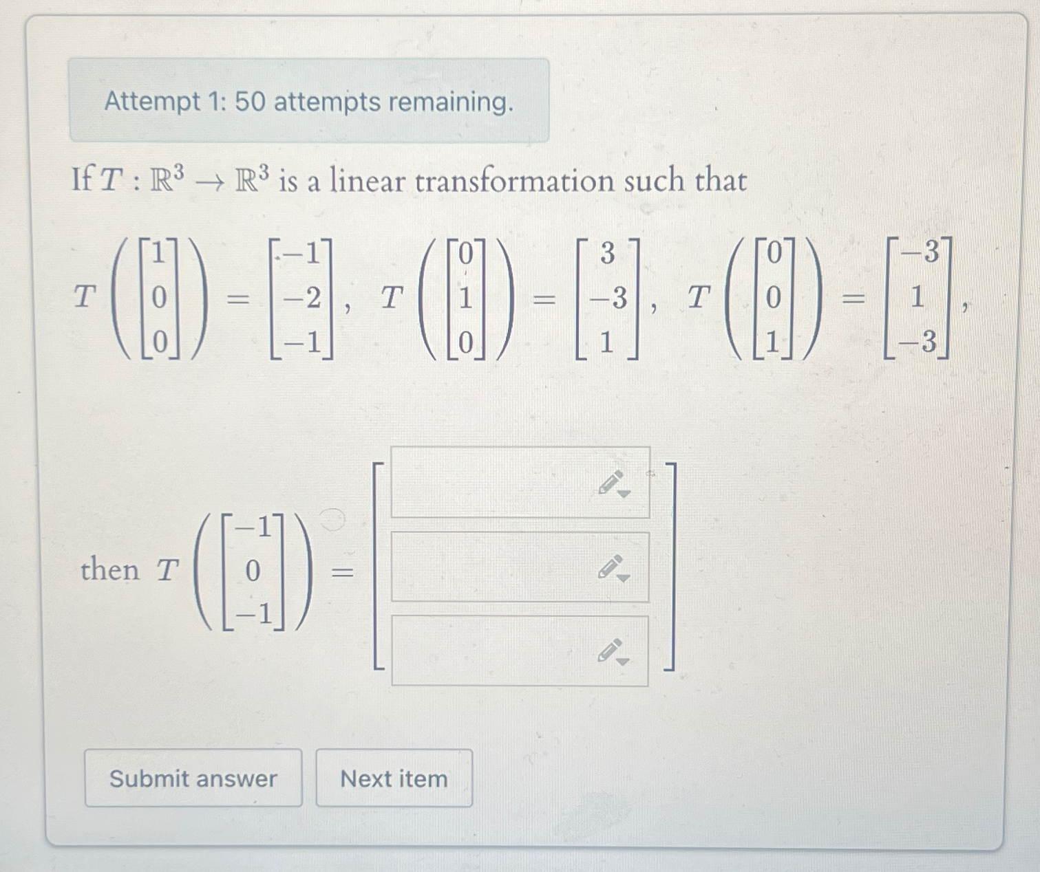 Solved Attempt 1: 50 ﻿attempts remaining.If T:R3→R3 ﻿is a | Chegg.com