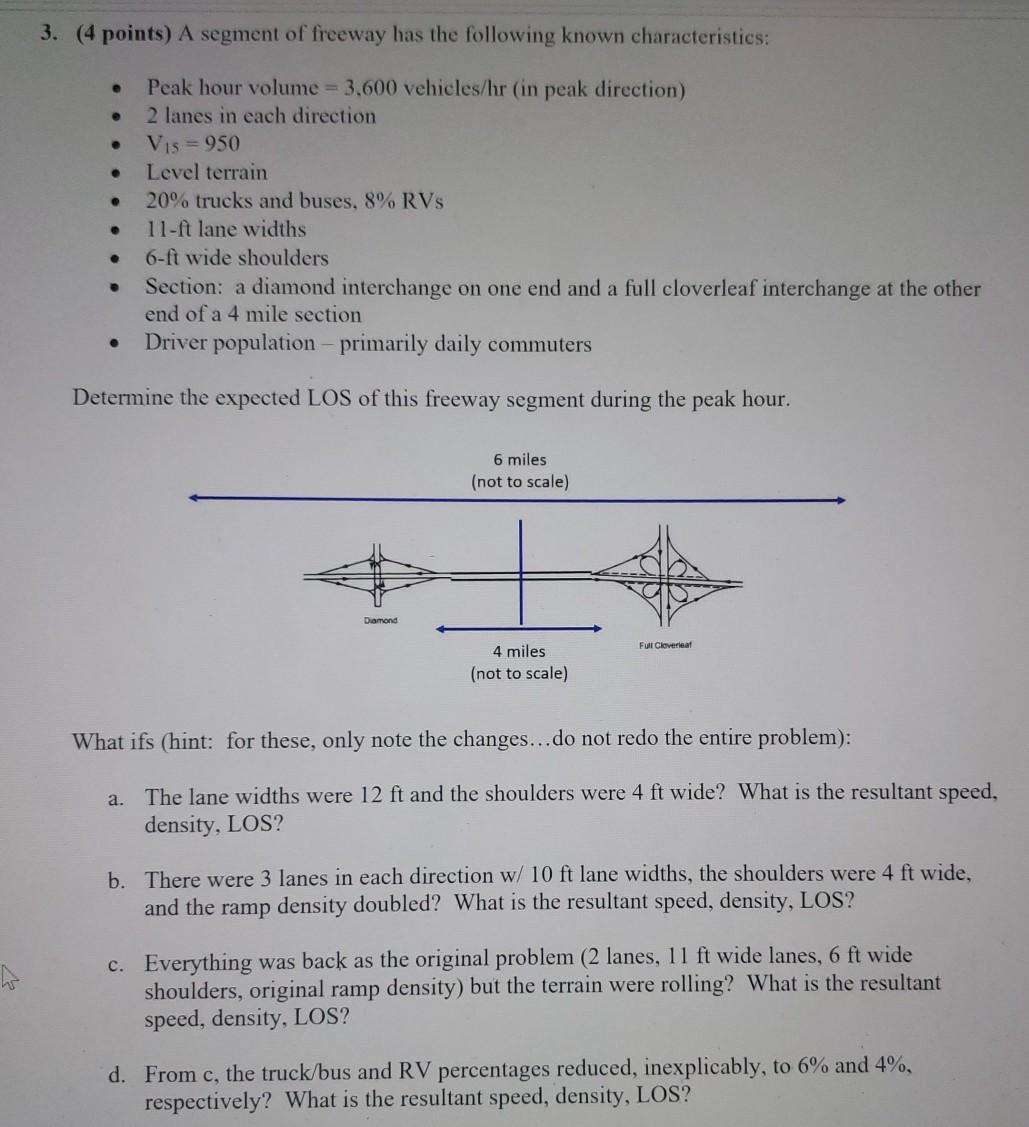Solved 3. (4 points) A segment of freeway has the following | Chegg.com