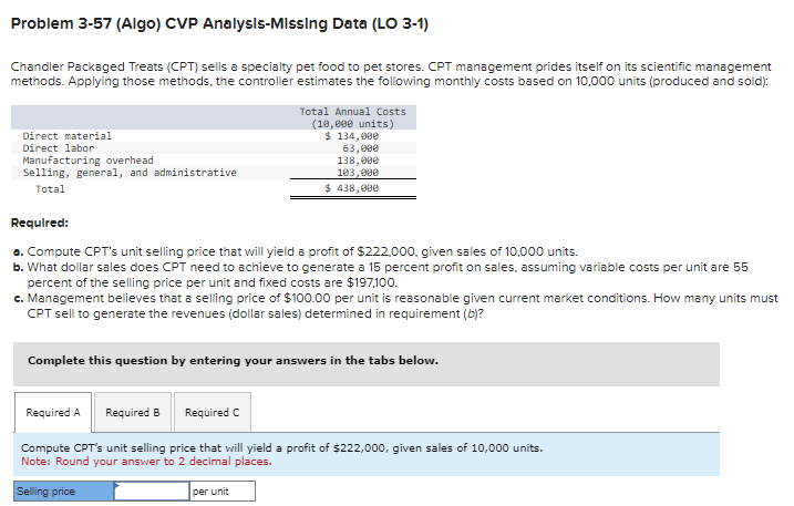 Solved Problem 3-57 (Algo) CVP Analysls-Mlssing Data (LO | Chegg.com Solved Problem 3-57 (Algo) CVP Analysls-Mlssing Data (LO | Chegg.com