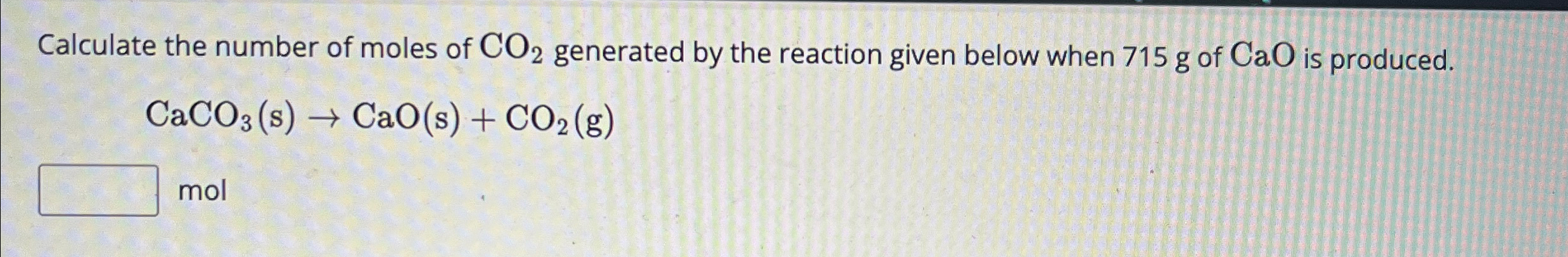 Calculate the number of moles of CO2 ﻿generated by | Chegg.com