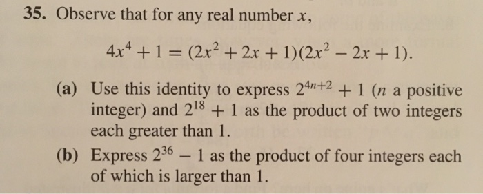 Solved 35. Observe that for any real number x, 4x4 +1 = (2x2 | Chegg.com