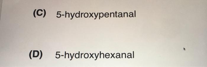 Solved OH O (A) 1-methyl-5-hydroxyhexanone (B) | Chegg.com