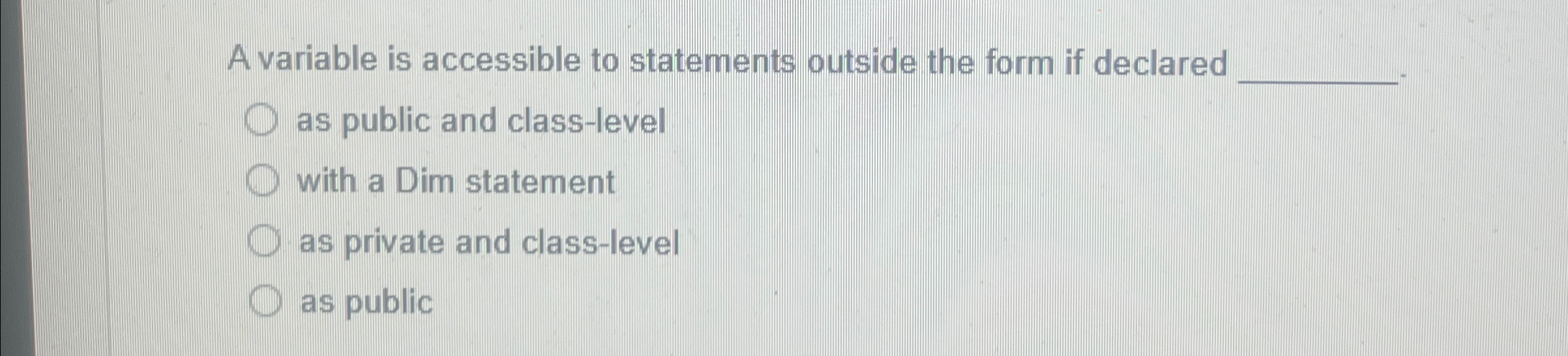 Solved A variable is accessible to statements outside the | Chegg.com