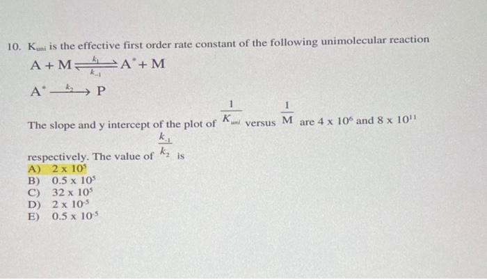 Solved 10. Kuni is the effective first order rate constant | Chegg.com