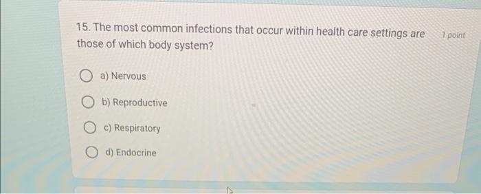Solved 15. The most common infections that occur within | Chegg.com