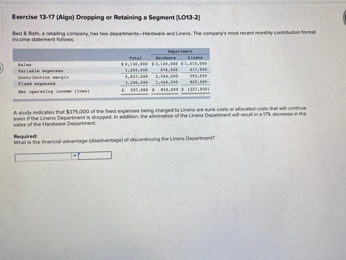 Solved Exercise 13-17 (Algo) Dropping or Retaining a Segment | Chegg.com