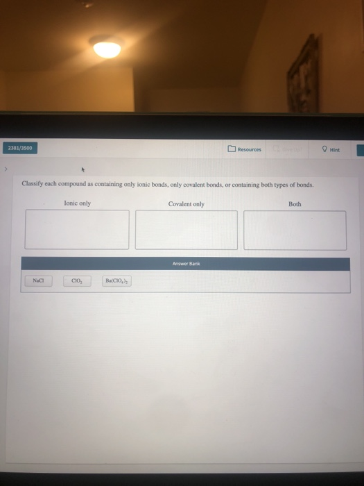Solved 2381/3500 Resources 0 Hint Classify each compound as | Chegg.com