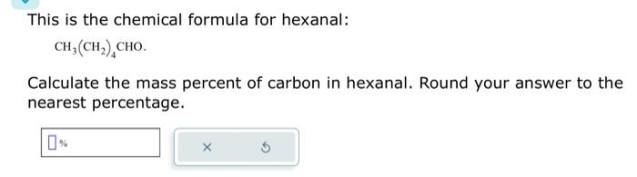 Solved This is the chemical formula for hexanal: | Chegg.com