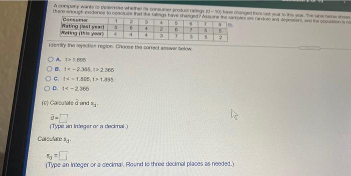 Solved We enough evidence to conclude that the ratings have | Chegg.com