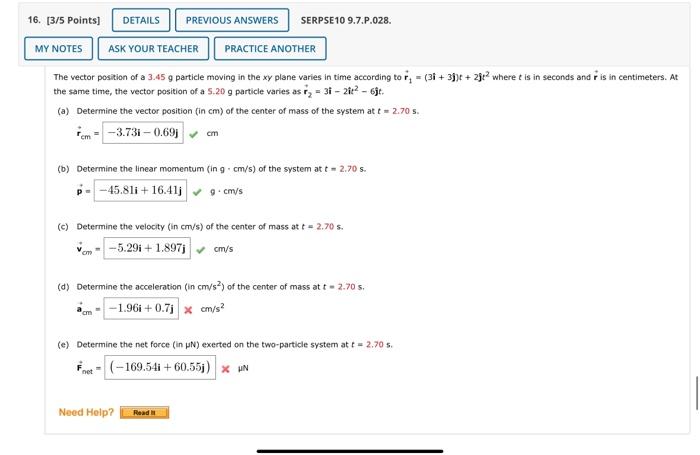 Solved The vector position of a 3.45 g particle moving in | Chegg.com