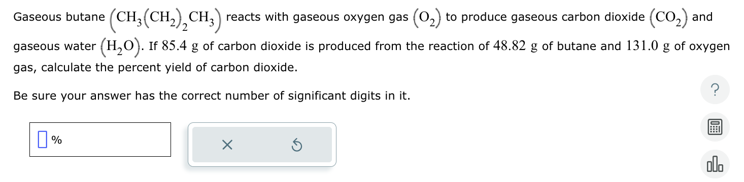 Solved Gaseous butane (CH3(CH2)2CH3) ﻿reacts with gaseous | Chegg.com