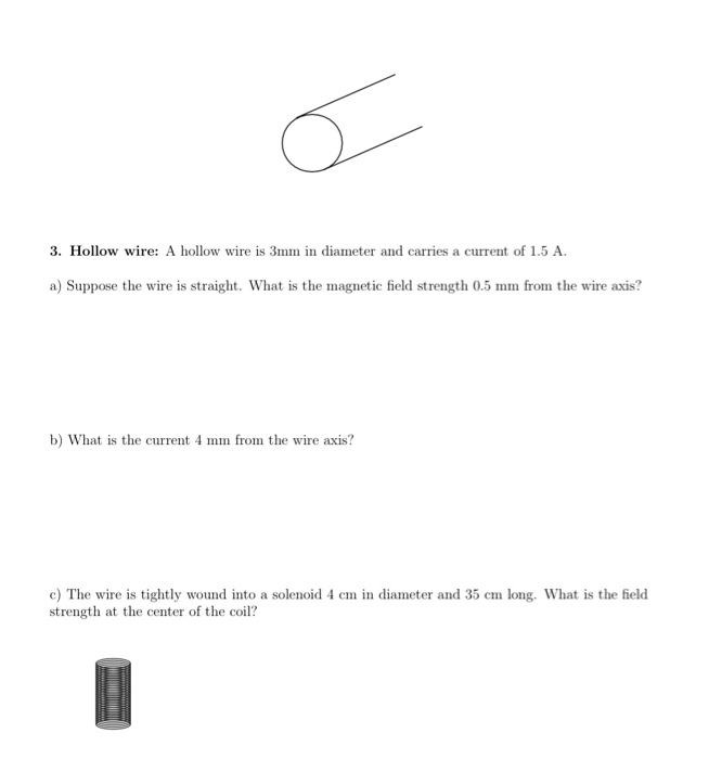 Solved 3. Hollow wire: A hollow wire is 3mm in diameter and | Chegg.com