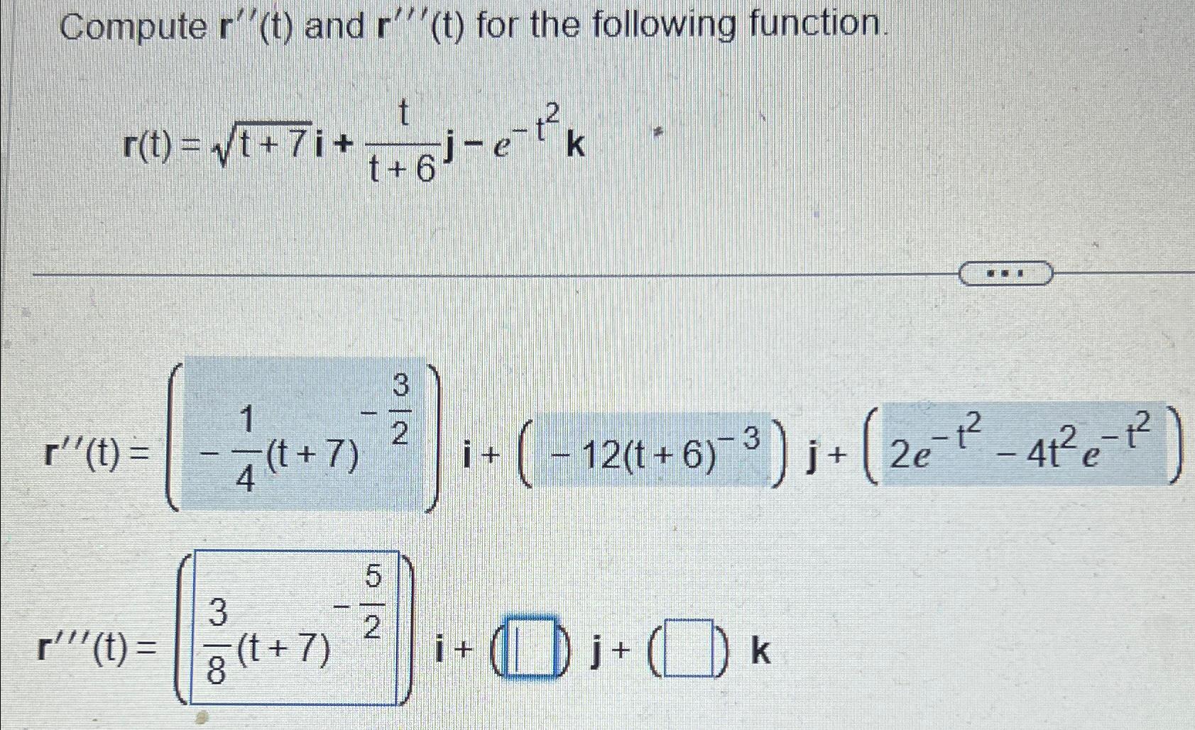 Solved Compute r''(t) ﻿and r'''(t) ﻿for the following | Chegg.com