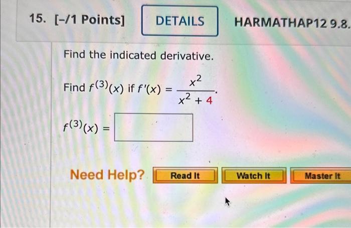 Solved 15. [-/1 Points] HARMATHAP12 9.8. Find the indicated | Chegg.com