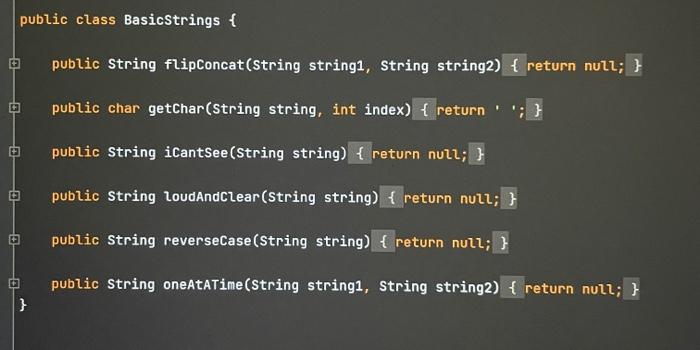 Solved public class BasicStrings { 0 public String | Chegg.com
