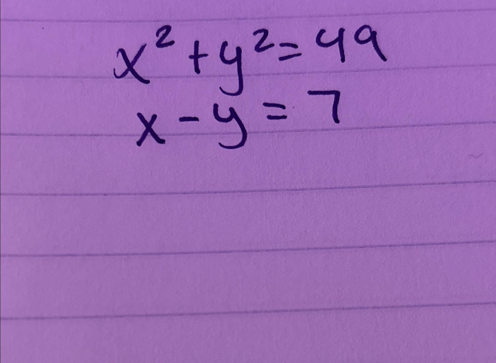 Solved X2 y2 49x y 7 Chegg