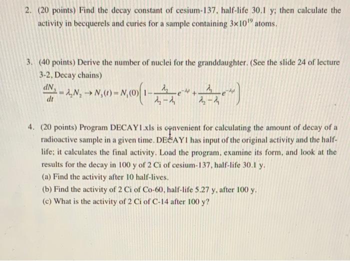 Solved 2. (20 points) Find the decay constant of cesium-137, | Chegg.com