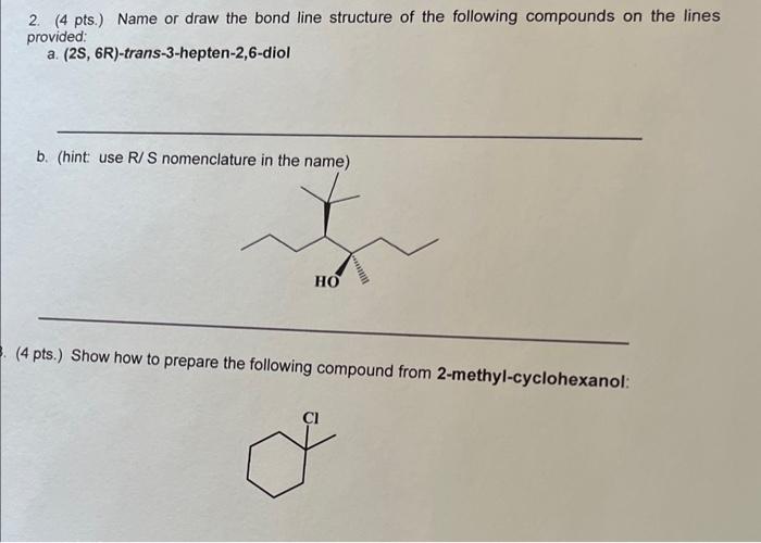 Solved 2. (4 pts.) Name or draw the bond line structure of | Chegg.com