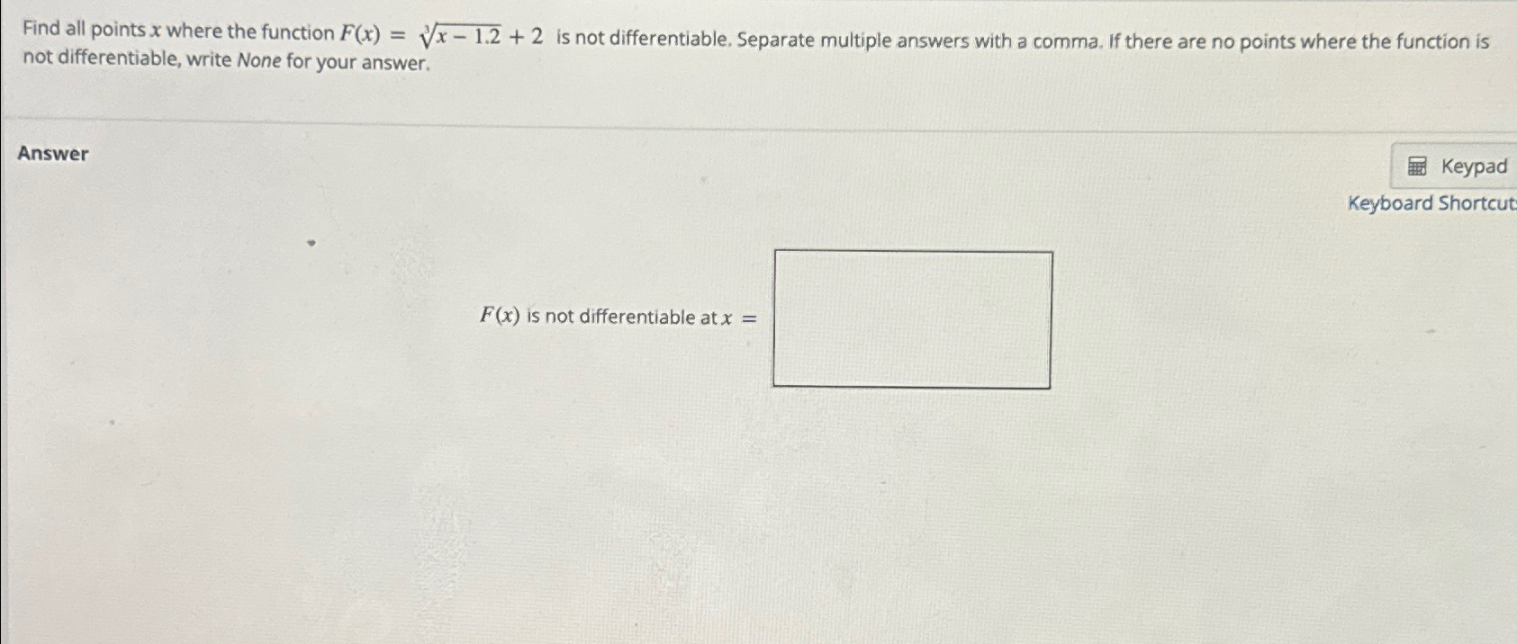 Solved Find all points x where the function F(x)=x-1.23+2 | Chegg.com Solved Find all points x where the function F(x)=x-1.23+2 | Chegg.com